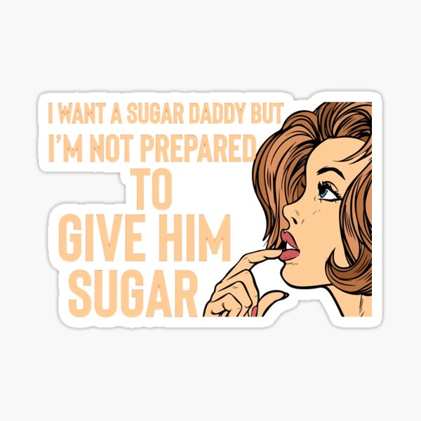"funny sugar daddy meme " Sticker for Sale by KallieAden | Redbubble