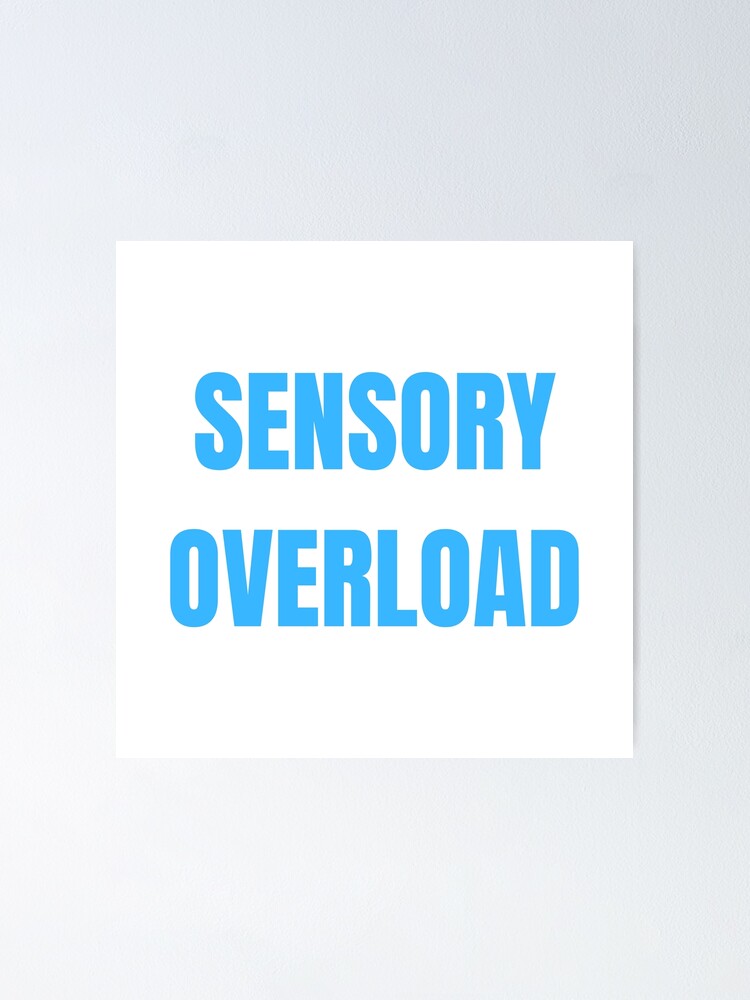 "Sensory Overload Autism ADHD Neurodivergence" Poster by nathalieaynie ...