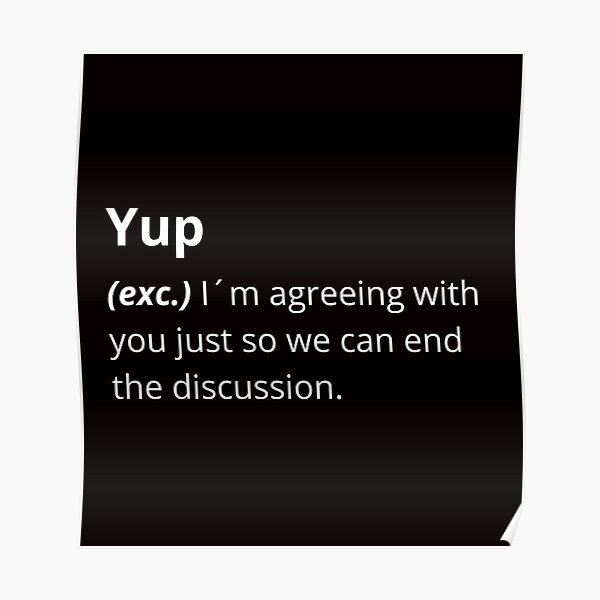 "Yup-Yes-CherryMolina-Funny Quotes-Funny Dictionary-Funny Definitions ...