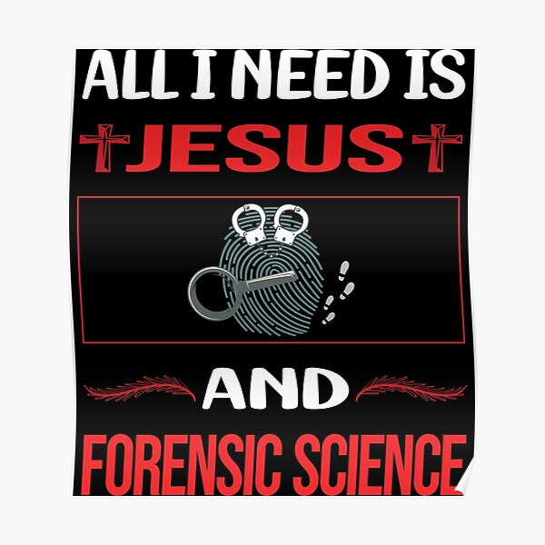 "Funny Jesus Forensic Science Forensics" Poster by DougPoulos | Redbubble