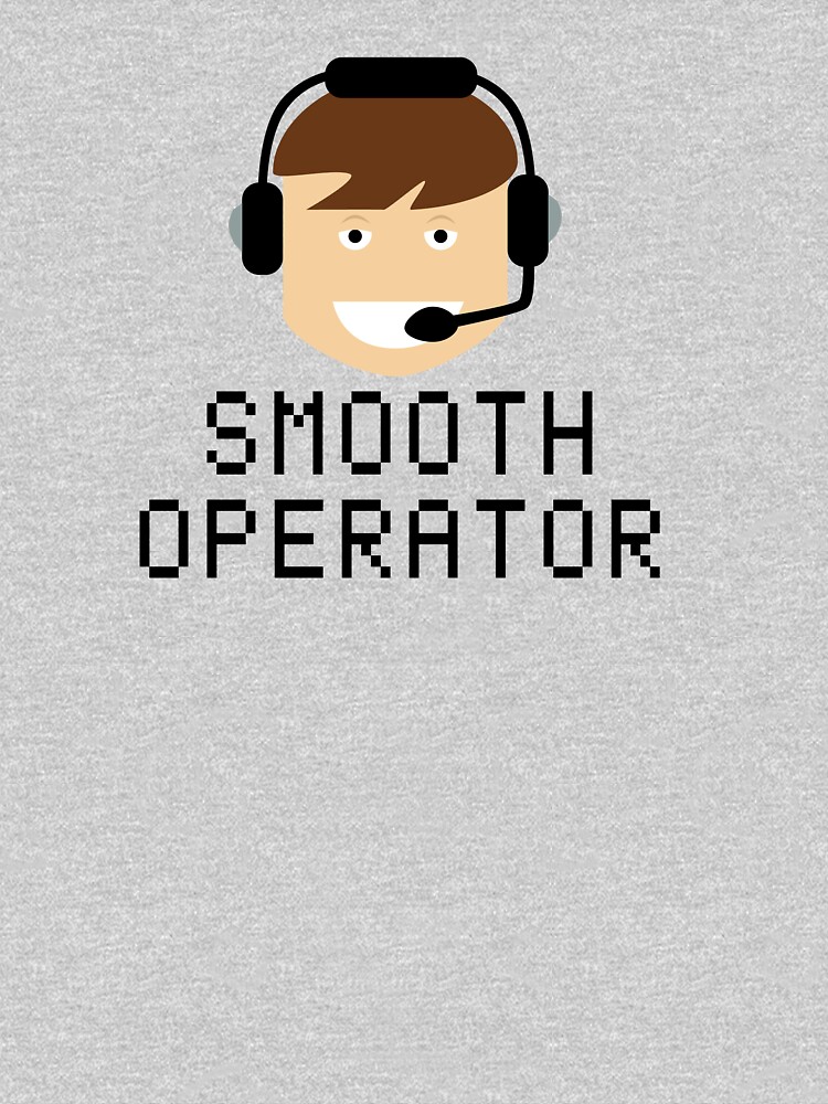 "Smooth Operator!" T-shirt for Sale by RebeccaPickell | Redbubble ...