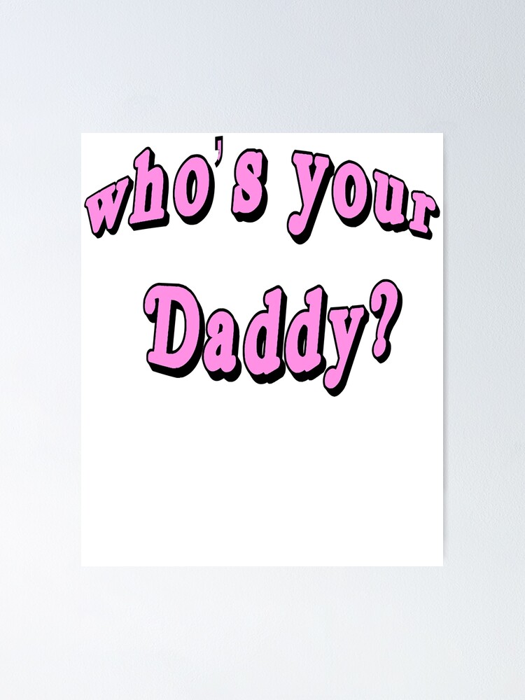Póster «Quien es tu papi» de KaylinPaul | Redbubble