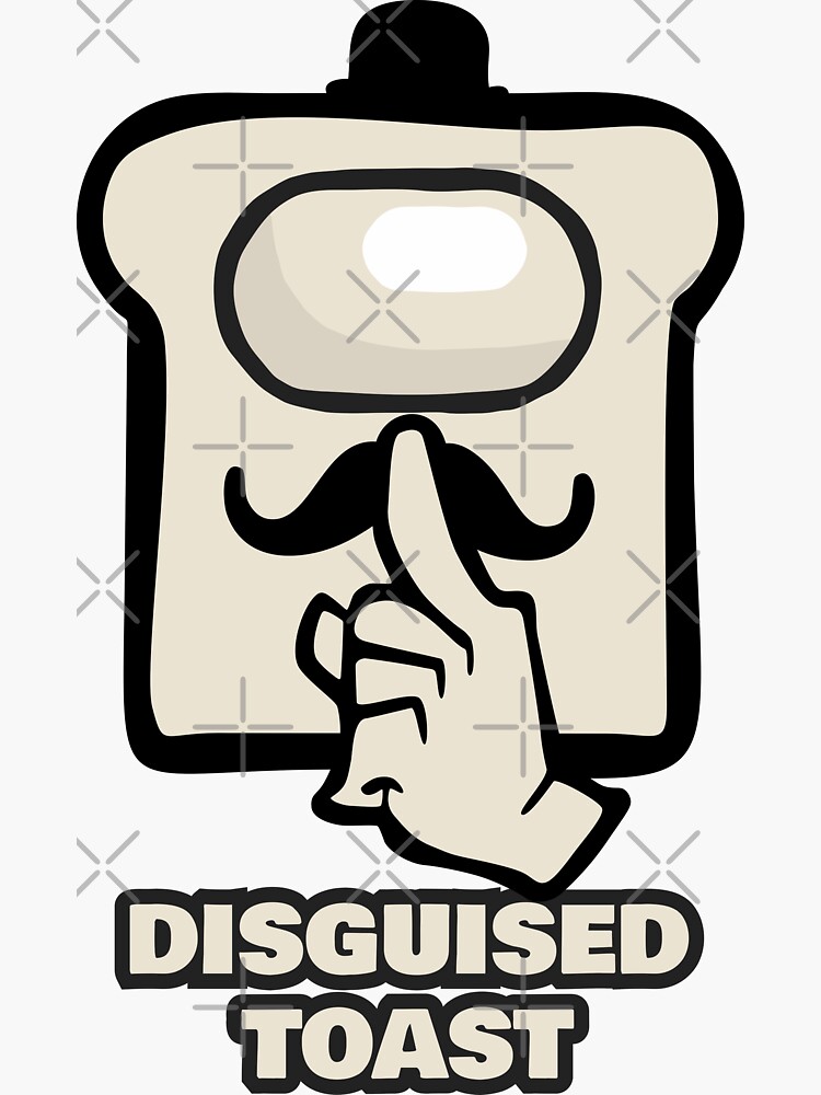 "Disguise Toast Impostor" Sticker by Vondella | Redbubble