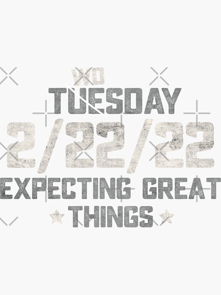 "February 22nd 2022 Twosday Expecting Great Things 2 22 2022" Sticker ...