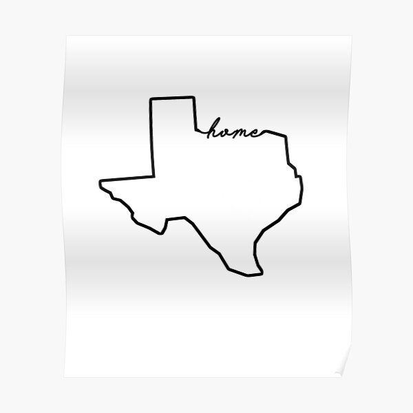 "Texas Home State Map Outline" Poster for Sale by Spoof-Tastic | Redbubble
