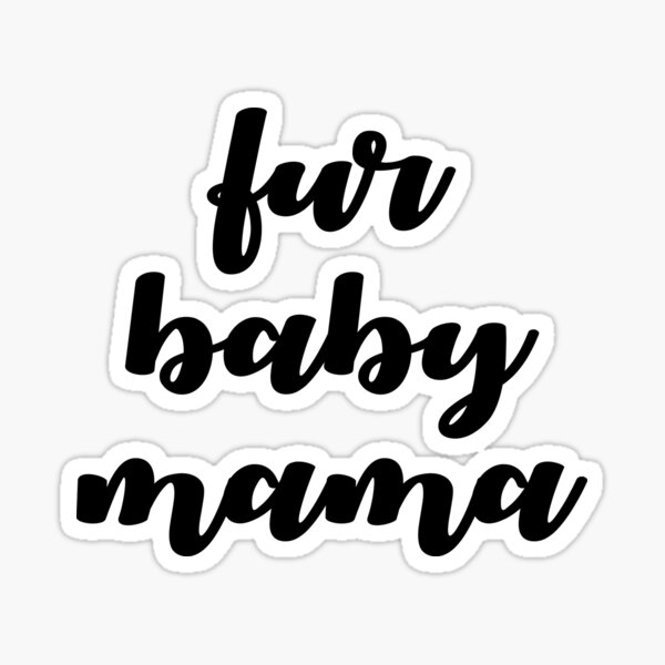 "fur baby mama" Sticker for Sale by 3bagsfull | Redbubble