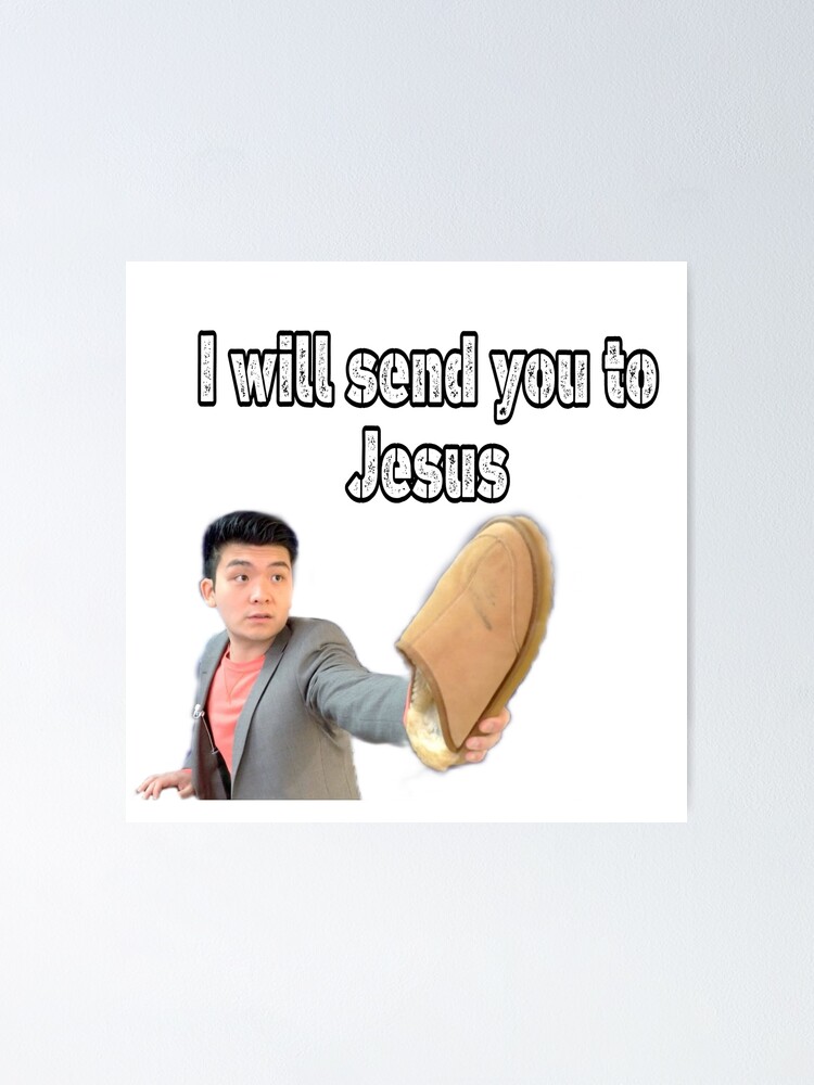 "I will send you to Jesus funny meme emotional damage " Poster for Sale ...