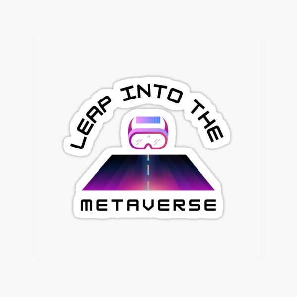 "Leap Into The Metaverse - Virtual World - Vr Glasses" Sticker for Sale ...