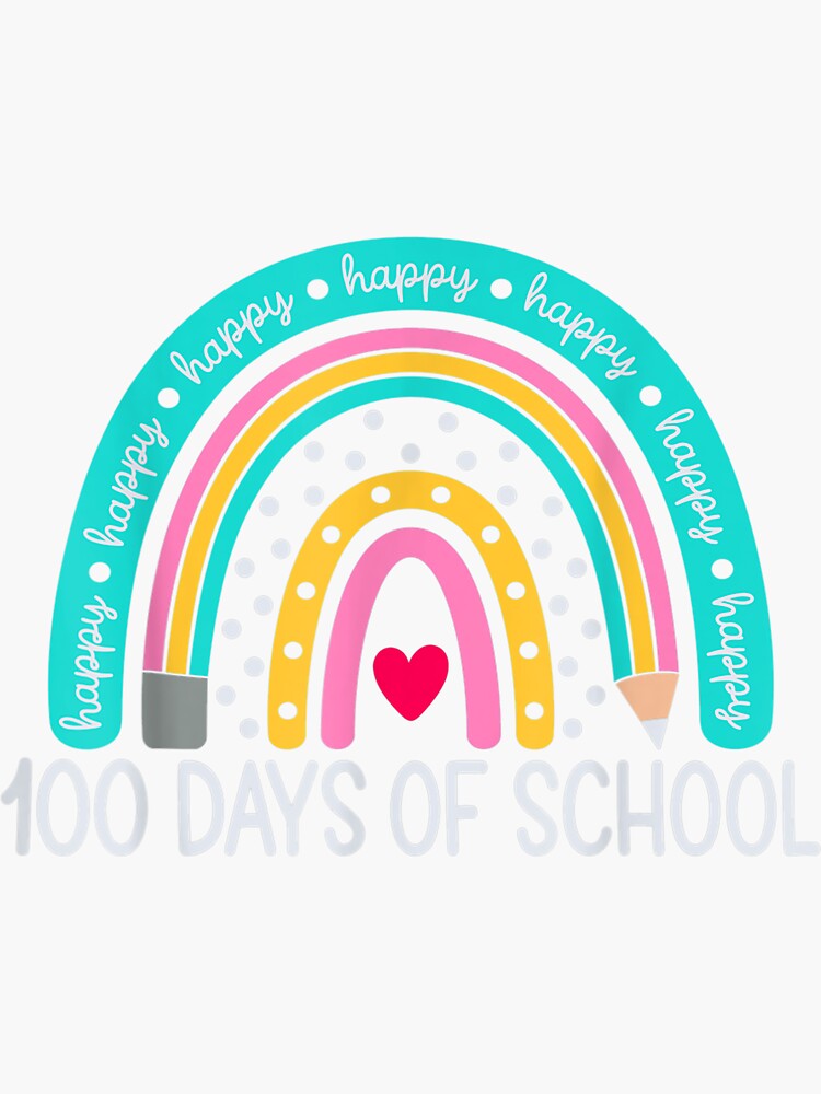 "Happy 100th Day Of School Teacher Kids 100 Days Rainbow " Sticker for ...