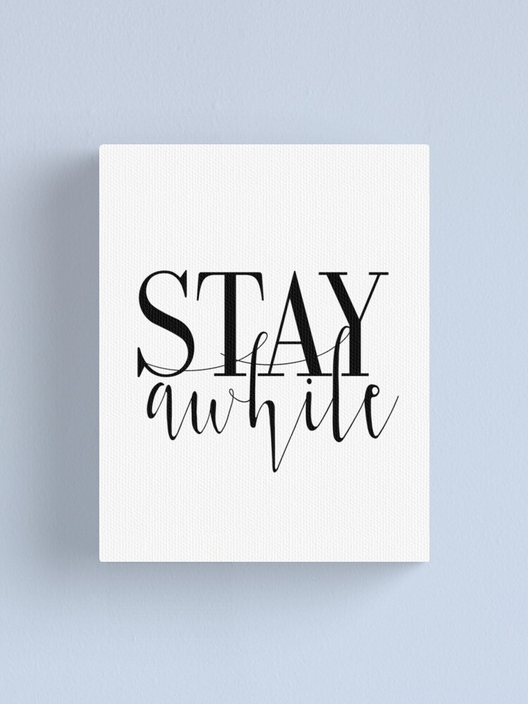 "Printable "Stay Awhile", Modern Minimalist, Stay Awhile Poster,Quotes ...
