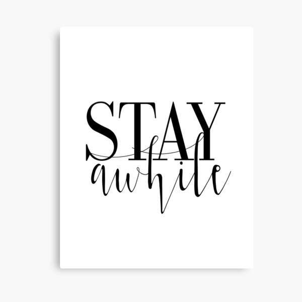 "Printable "Stay Awhile", Modern Minimalist, Stay Awhile Poster,Quotes ...