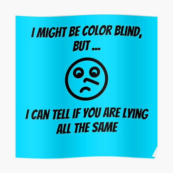 "Funny Color blind design "I Might Be Color Blind, But ... &" Poster by ...