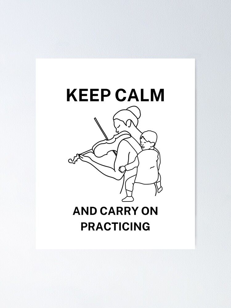 "Violin Viola Mum Keep Calm and Keep Practicing - Light" Poster for ...