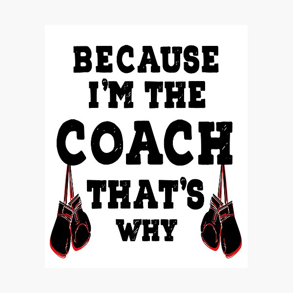 "Boxing Coaches Gloves icon Because I'm The Coach That's Why ...