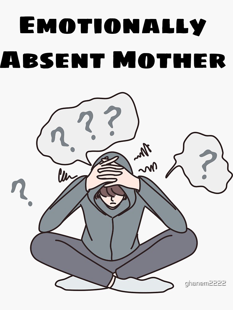 "Emotionally Absent Mother" Sticker for Sale by ghanem2222 | Redbubble