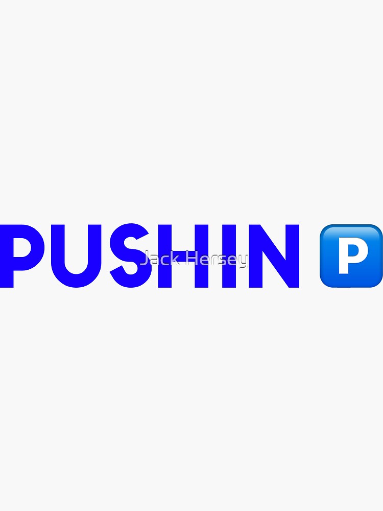 "Pushin P" Sticker for Sale by Jack Hersey | Redbubble