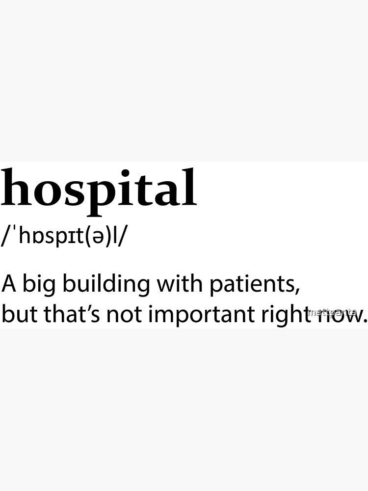 Funny Hospitalist Quote Posters for Sale | Redbubble