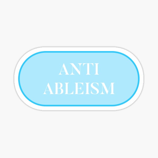 "Anti Ableism - Disability Activist" Sticker for Sale by SSFootball ...