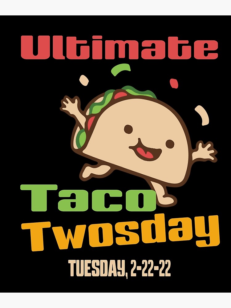 "Taco Twosday on the ultimate Tuesday " Poster by BTBCreations | Redbubble