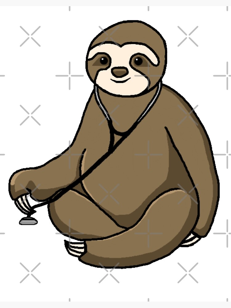 "Sloth Wearing A Doctor Stethoscope" Poster by radiantdark | Redbubble