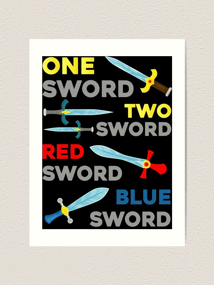"One Sword, Two Sword, Red Sword, Blue Sword" Art Print for Sale by ...