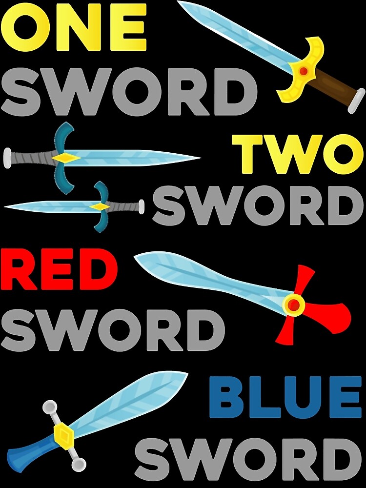 "One Sword, Two Sword, Red Sword, Blue Sword" Art Print for Sale by ...