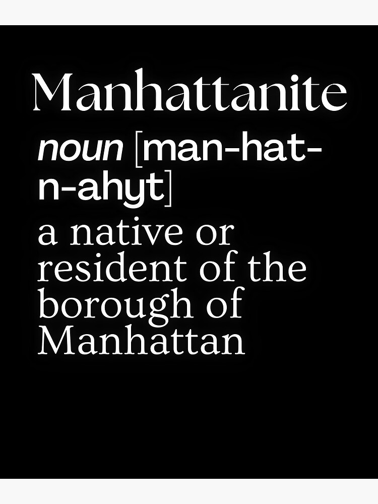 "Manhattanite Definition Manhattan NYC New York City 2022" Poster for ...