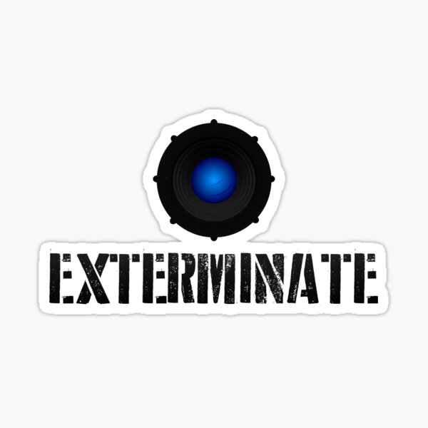 "Exterminate" Sticker by RB26DETT | Redbubble