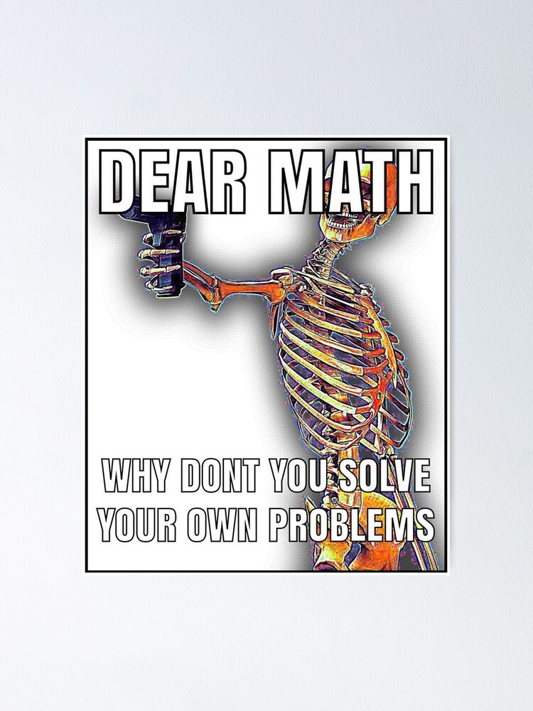 Póster «Querida matemática, resuelve tus propios problemas Deep Fried ...