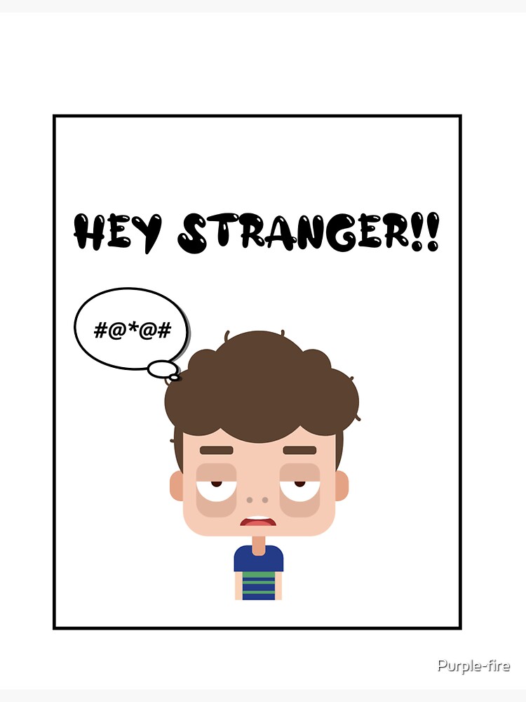 "Hey Stranger!! - Your Morning Face! " Sticker for Sale by Purple-fire ...