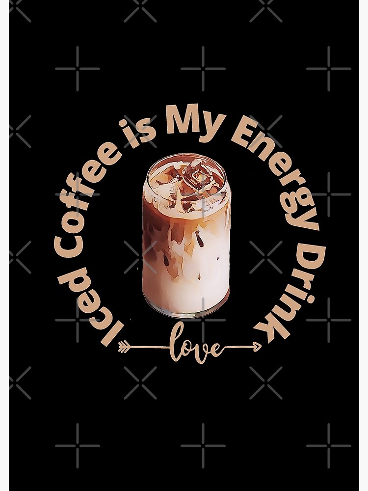 "Iced Coffee is my energy drink design with iced coffee illustration ...