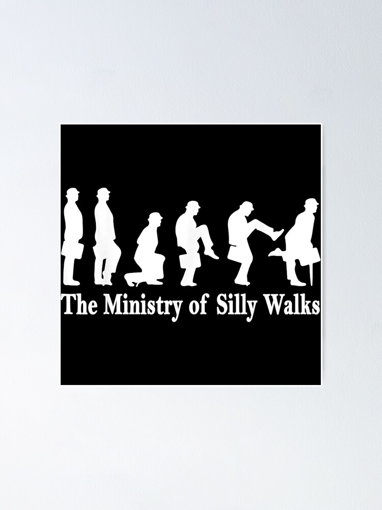 "The Ministry of Silly Walks" Poster by Adofozacha83 | Redbubble