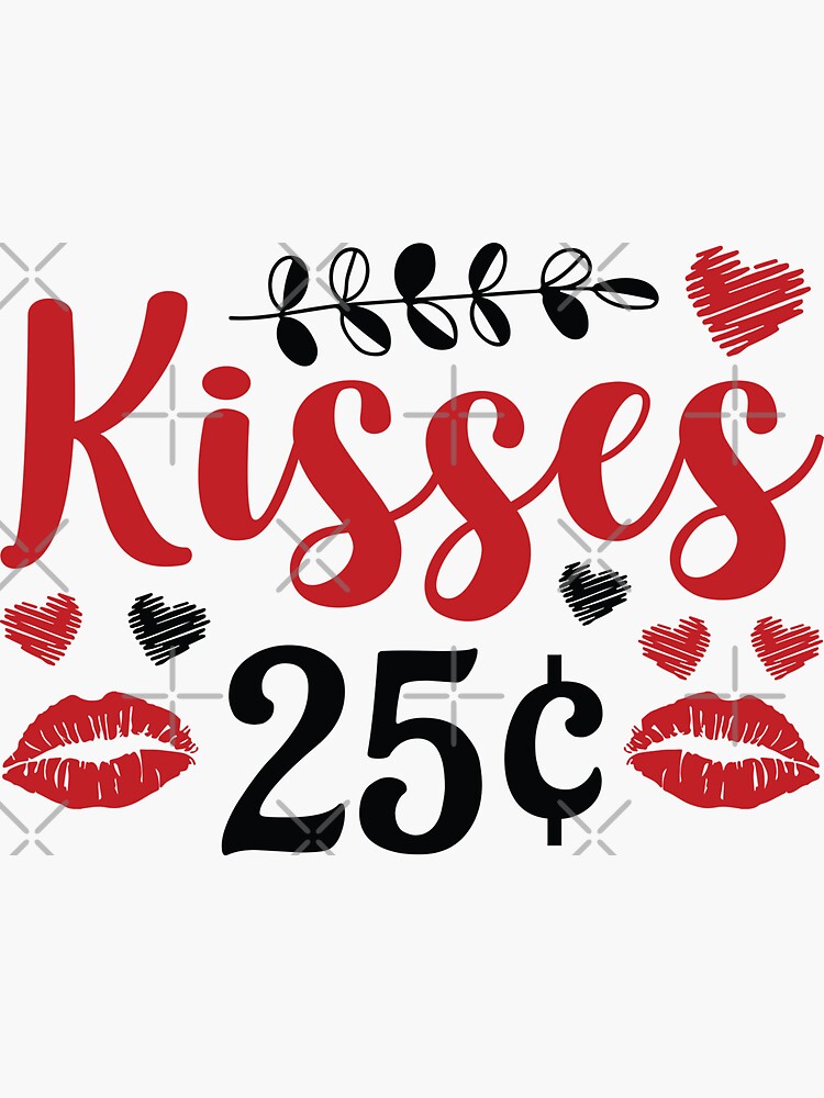"Kisses 25 Cent" Sticker for Sale by dorisnnadiri | Redbubble