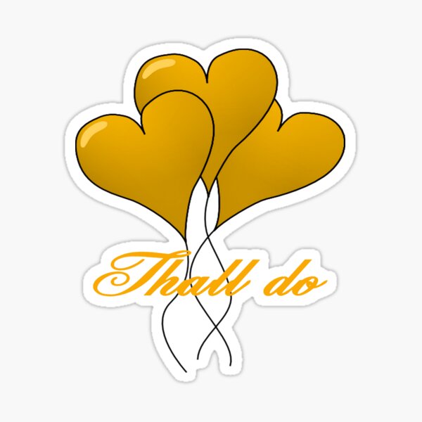 "Thall Do Yorkshire Tyke Romantic Compliment Opulent Yellow" Sticker by ...