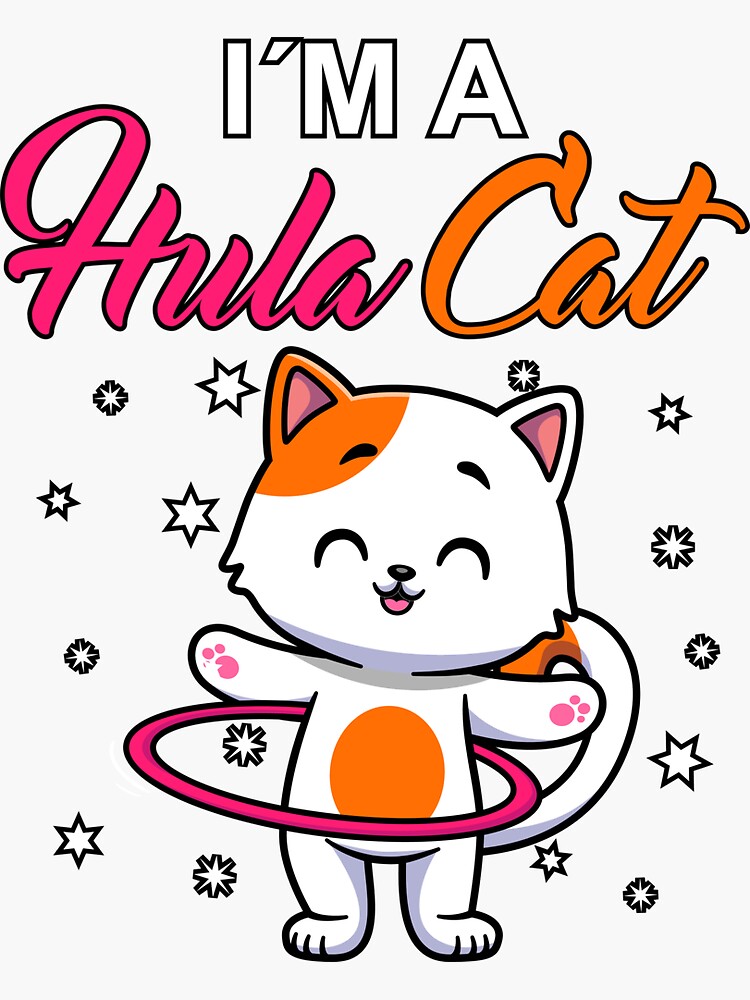 "Hullern Hula Cat Hoop Hoop Hooping" Sticker for Sale by businessrahman ...