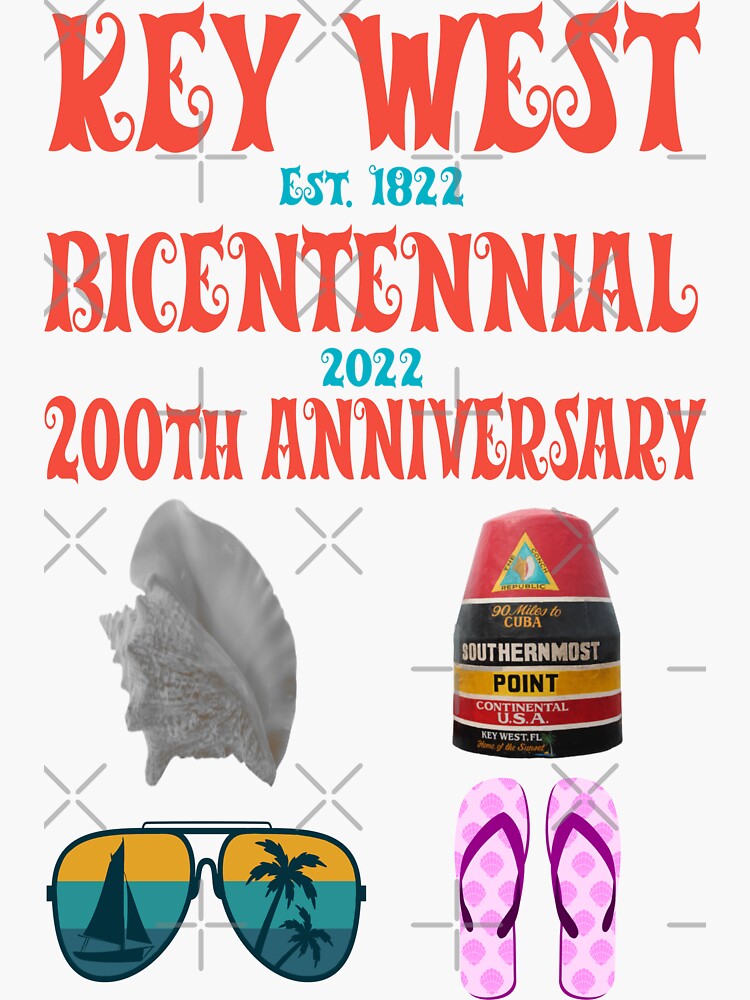 "Key West 200th Anniversary BiCentennial" Sticker for Sale by ...