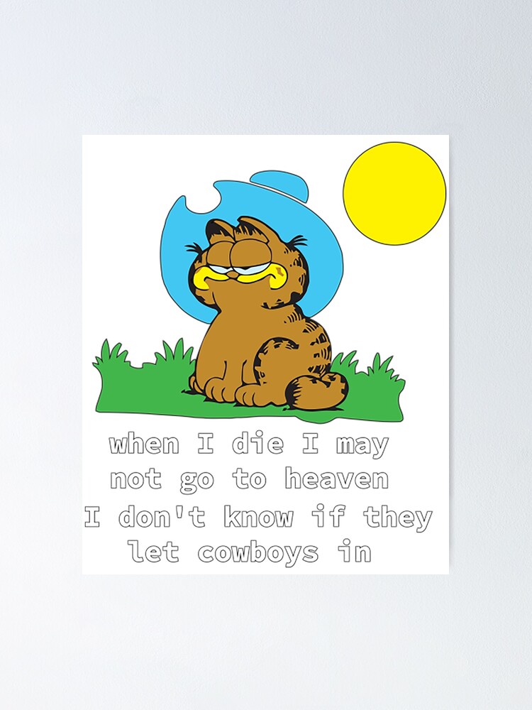 "Garfield Cowboy T-ShirtGarfield - when i die i may not go to heaven i ...