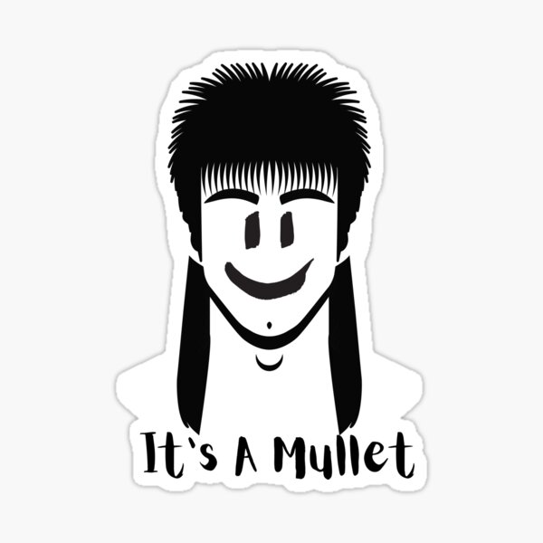 "It's a Mullet Hair gag Gifts" Sticker for Sale by Willyboy16 | Redbubble