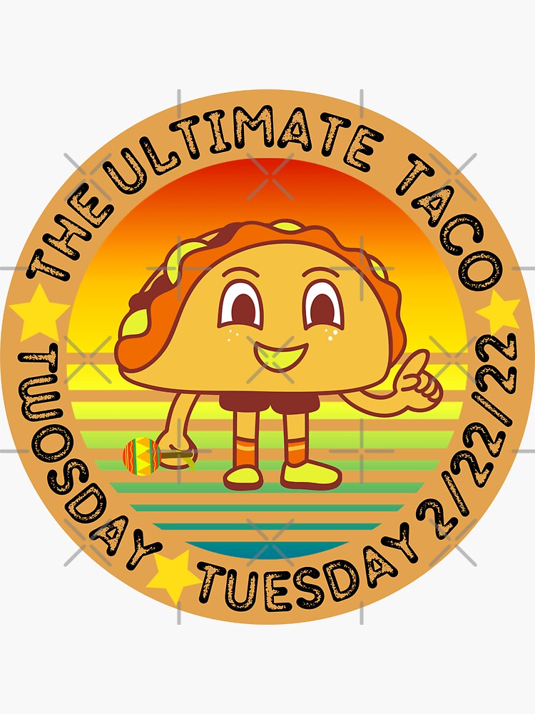 "Funny Taco:The Ultimate Taco Twosday Tuesday 2/22/22" Sticker for Sale ...
