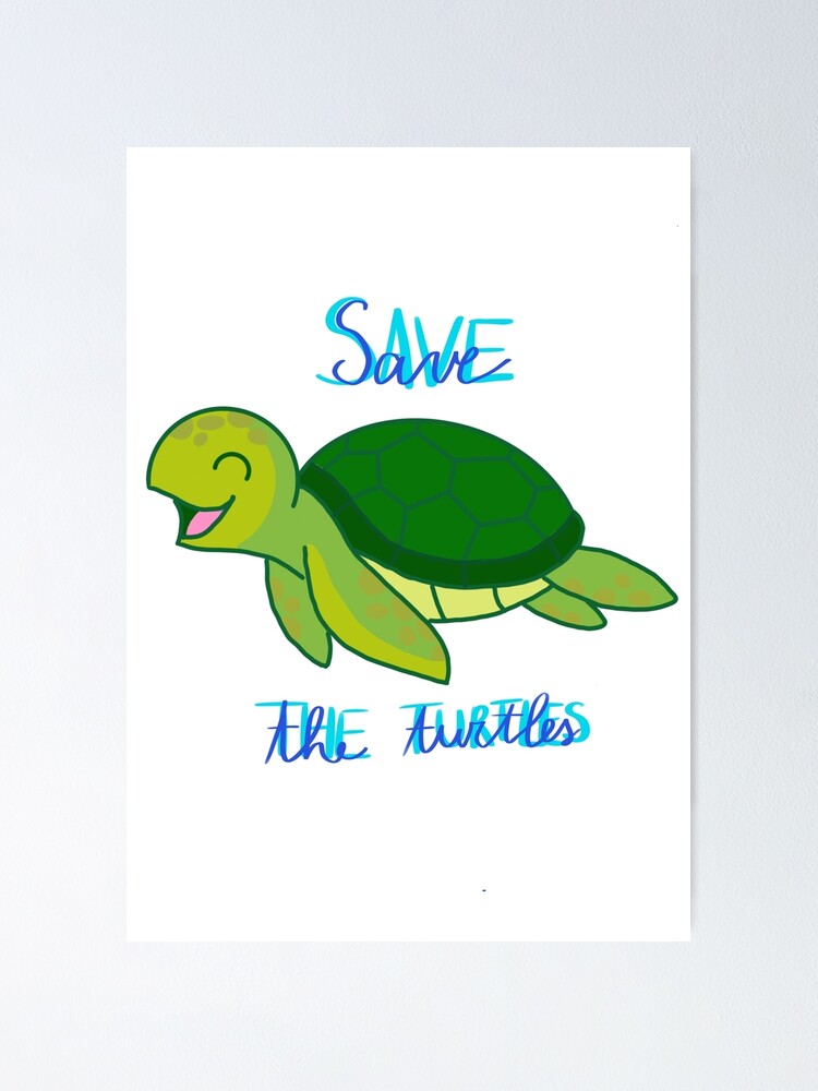 "Save the turtles" Poster for Sale by friendesign | Redbubble