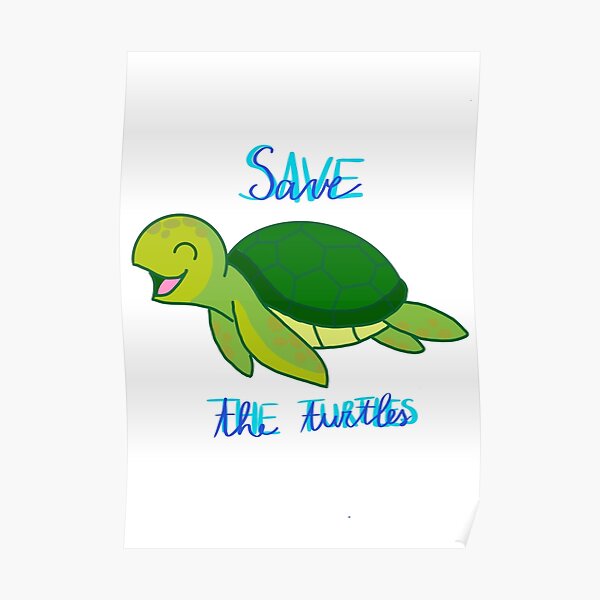 "Save the turtles" Poster for Sale by friendesign | Redbubble