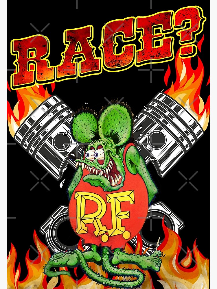 "Rat fink hot rod ( Race?)" Poster for Sale by tqt1509 | Redbubble