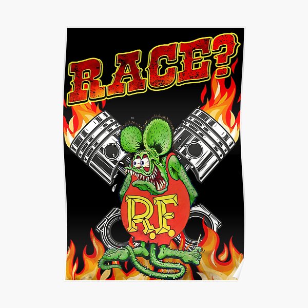 "Rat fink hot rod ( Race?)" Poster for Sale by tqt1509 | Redbubble