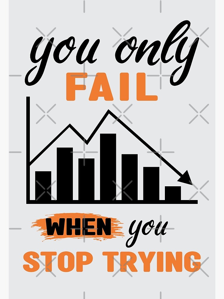 "You only fail when you stop trying - Motivational thoughts ...