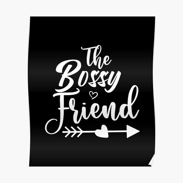 "The bossy friend" Poster by pnkpopcorn | Redbubble