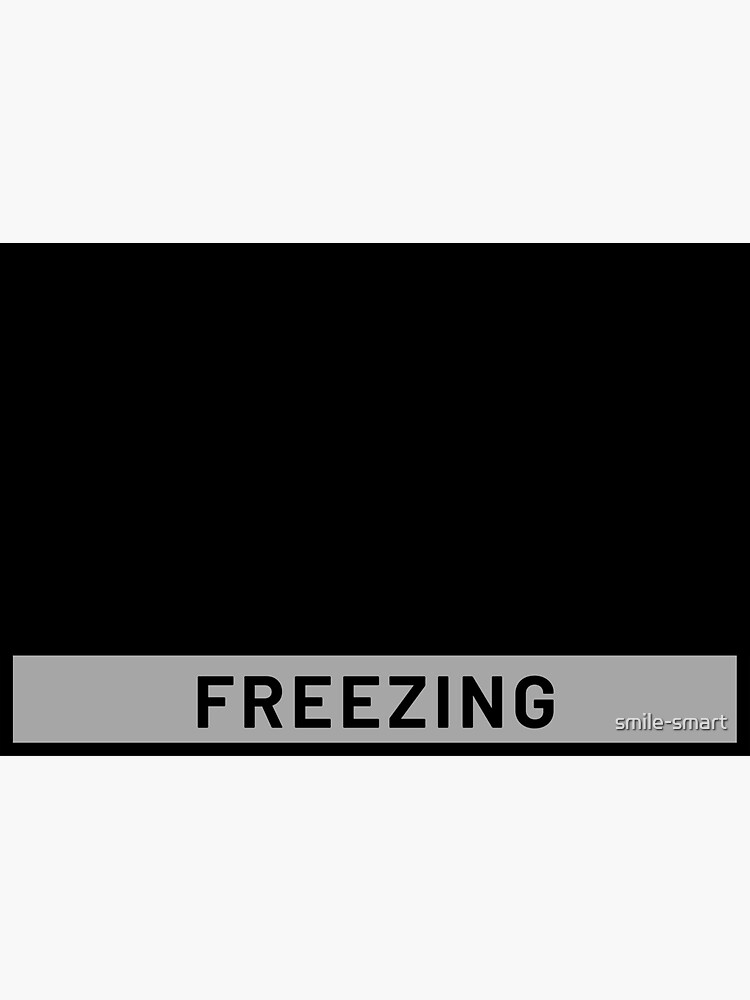 "freezing" Sticker by smile-smart | Redbubble