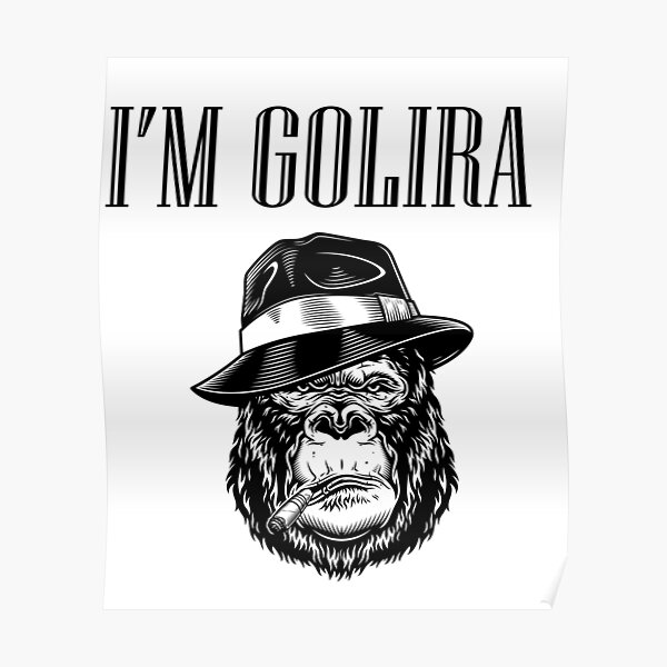"GOLIRA " Poster for Sale by VABEART | Redbubble