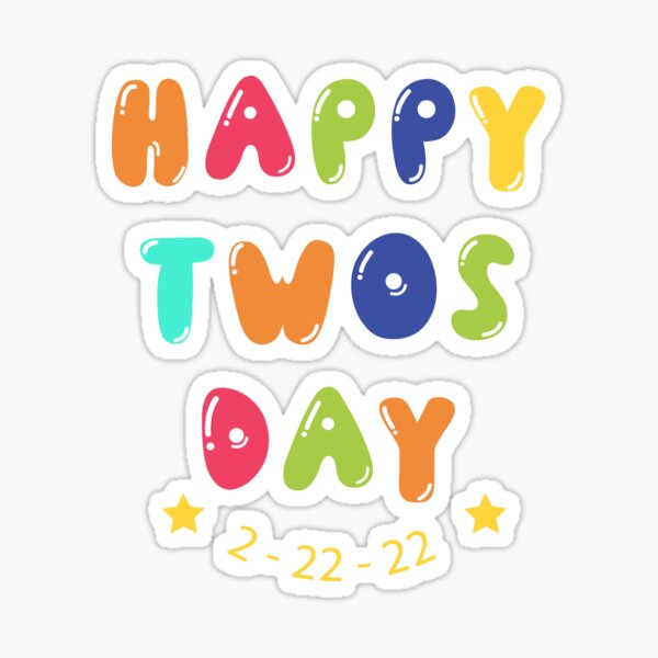 "Happy Twos Day - Happy 2s Day" Sticker for Sale by agriba | Redbubble