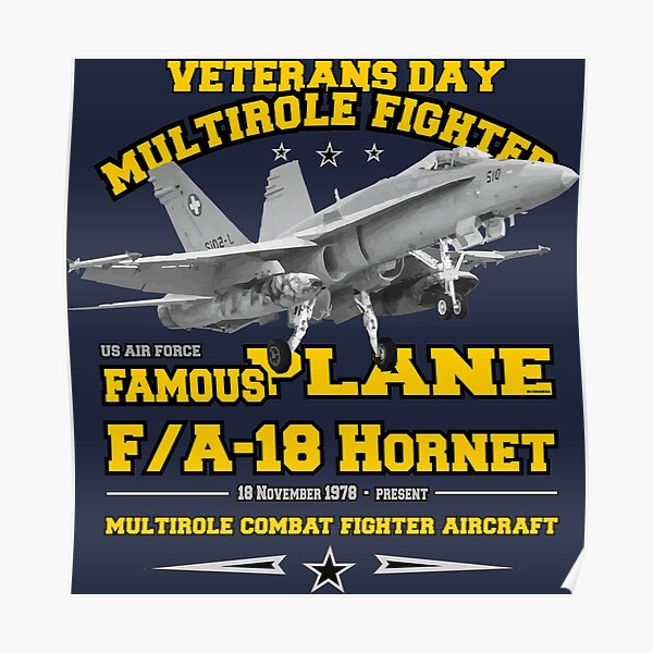 "F18 Hornet Combat Fighter Aircraft veterans" Poster by comancha ...