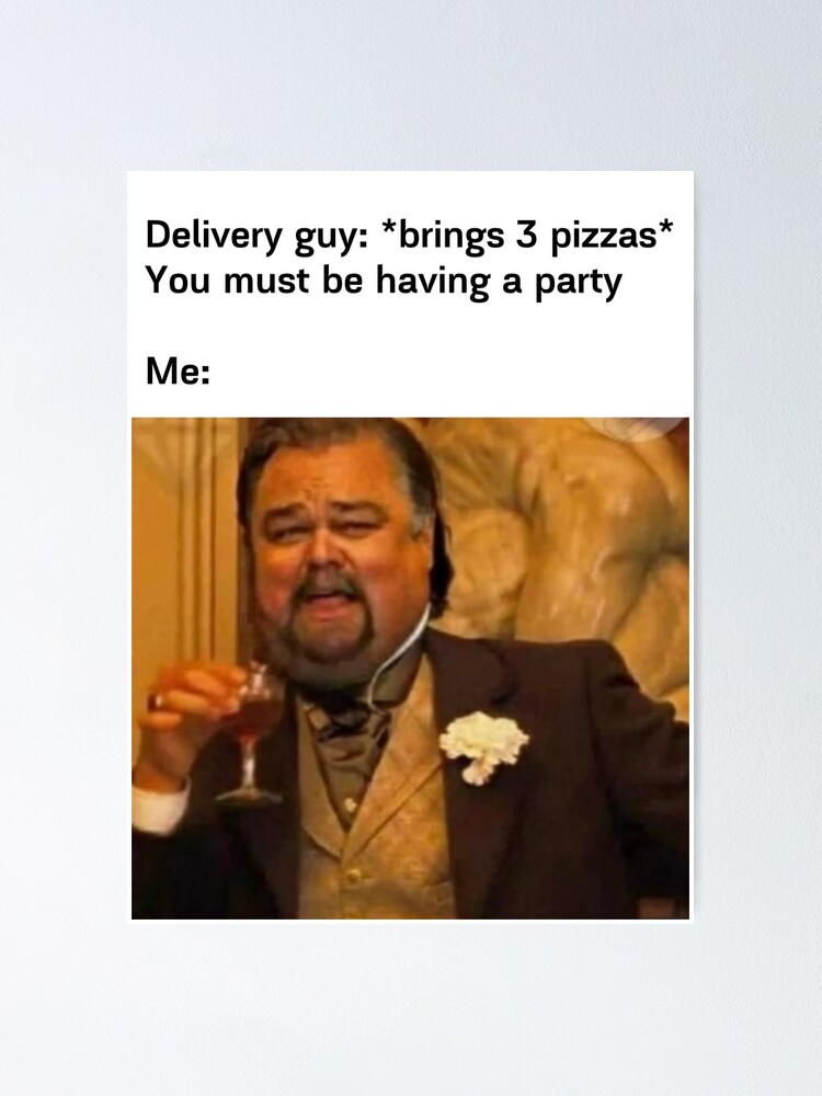 "Leonardo Dicaprio Django Laughing Meme" Poster by wisemaxim | Redbubble